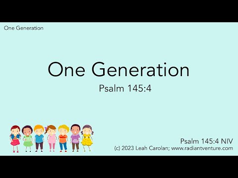 One Generation (Psalm 145:4 NIV) - a Bible memory verse song