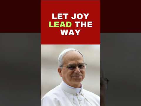 Pope Leo XIV: Let Joy Lead the way #popeleoxiv #popeleo #pope #papa #papaleónxiv #papaleonexiv #rome