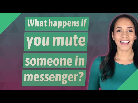 What happens if you mute someone in messenger?