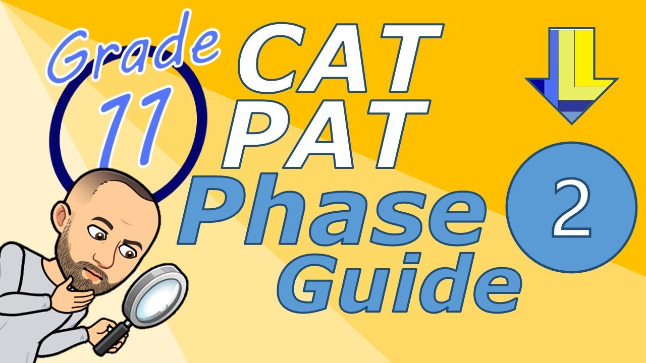 CAT PAT | Grade 11 | Phase 2 Guide