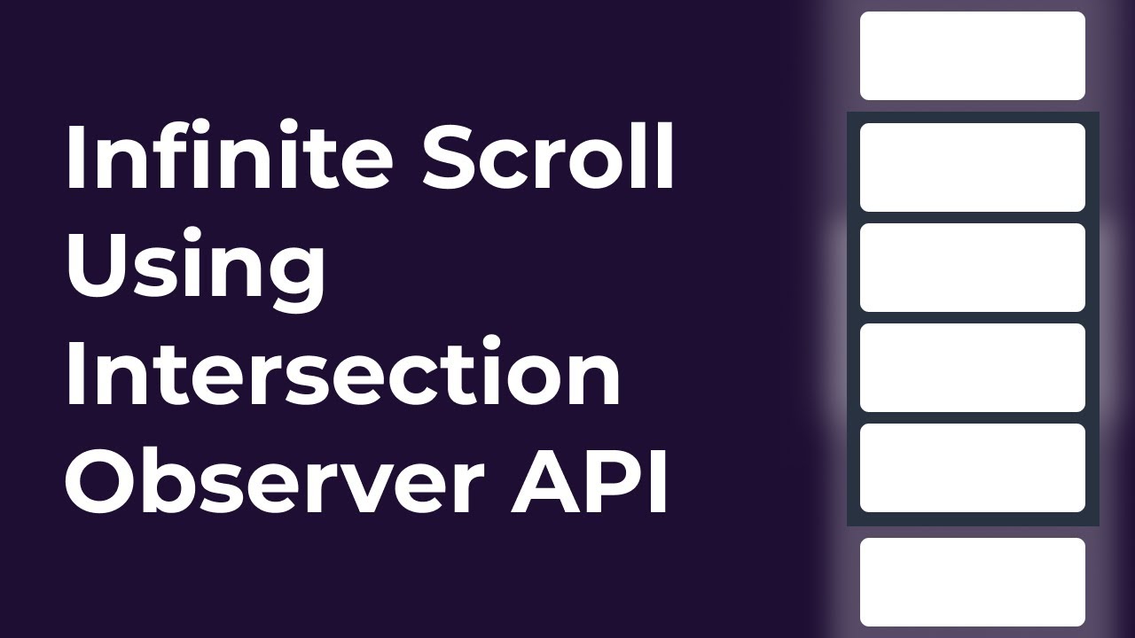 Infinite Scroll Using Intersection Observer API | React