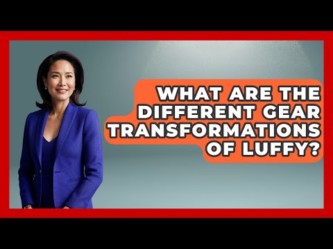 What Are The Different Gear Transformations Of Luffy? - Trend Unwrapper
