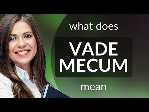 Vade mecum — VADE MECUM meaning