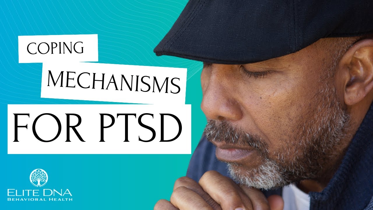 What Are Coping Mechanisms for PTSD?