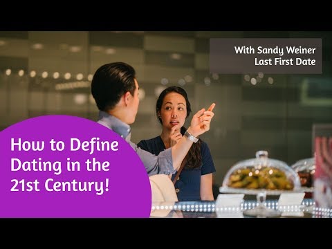How to Define Dating in the 21st Century