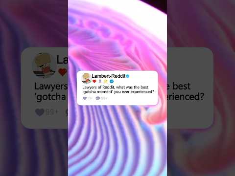 Lawyers of Reddit, what was the best'gotcha moment' you ever experienced? #reddit #storytime #story