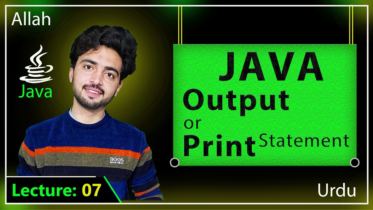 Java Lecture 07 in Urdu | Java Output Statements Explained | Print & println in Java for Beginners