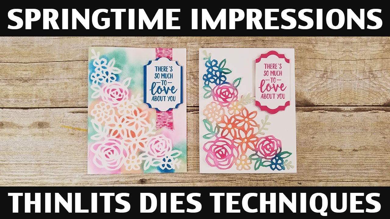 Stamping Jill - Springtime Impressions Thinlits Dies Techniques