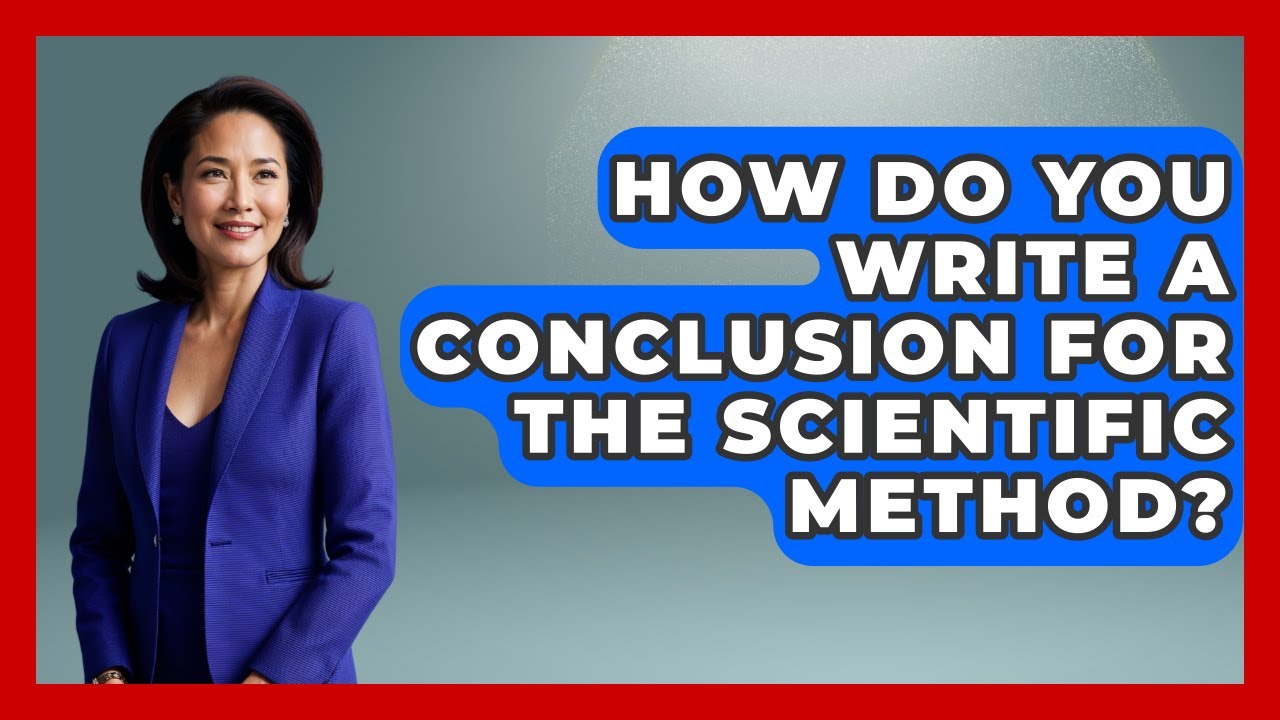 How Do You Write A Conclusion For The Scientific Method? - Special Education Learning