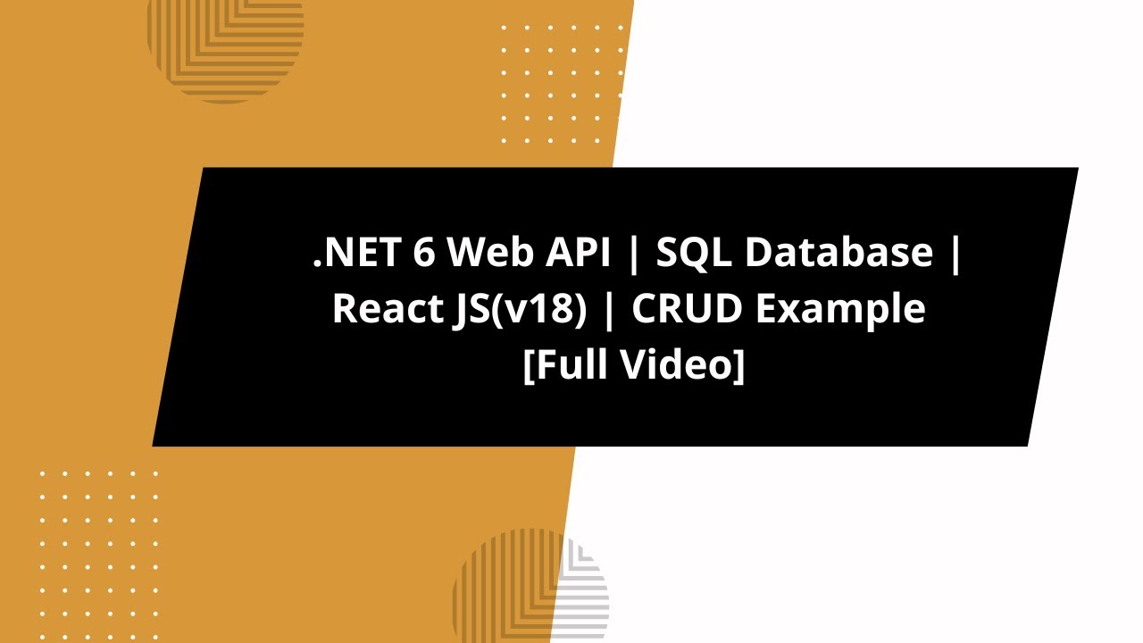 .NET 6 Web API | SQL Database | React JS(v18) | CRUD Example [Full Video]