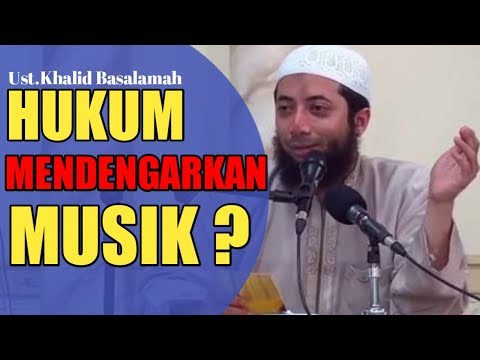 Hukum Mendengarkan Musik - Ustadz Khalid Basalamah