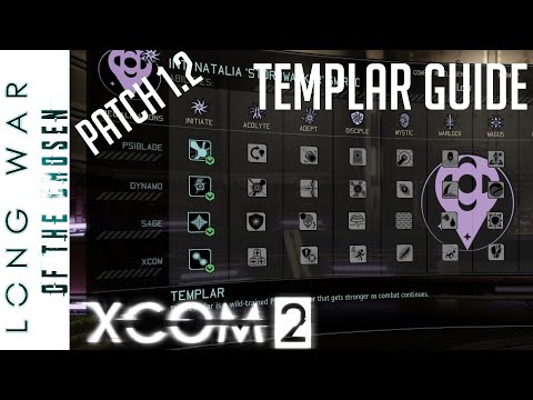 Templar Guide for XCOM 2 - Long War of the Chosen Patch 1.2 UPDATE