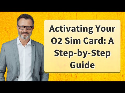 Activating Your O2 Sim Card: A Step-by-Step Guide