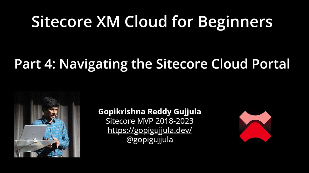 Part 4: Navigating the Sitecore Cloud Portal | Sitecore XM Cloud for Beginners