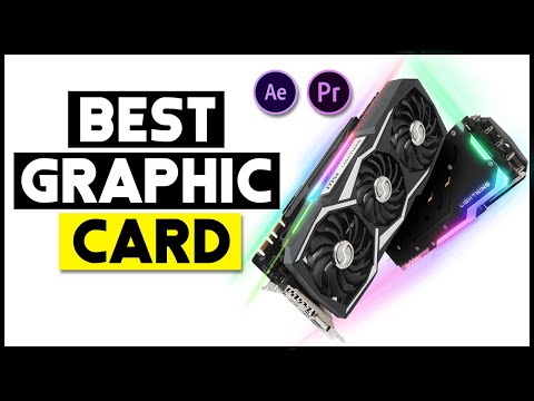 Best Graphics Card - Best Graphics Cards For Video Editing 2021