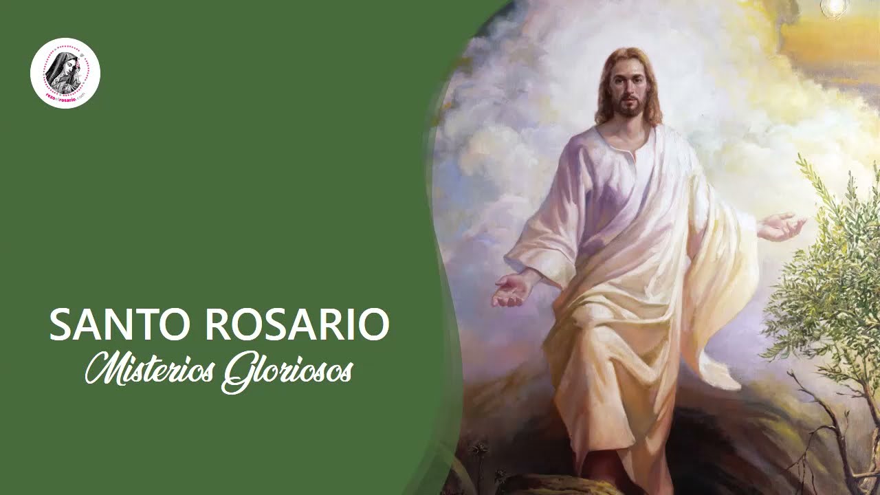 Misterios gloriosos, rezo del santo Rosario, escrito