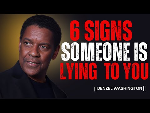 6 Signs Someone is Lying to You|| THE MOST POWERFULL MOTIVATIONAL SPEECH BY DENZEL WASHINGTON Best