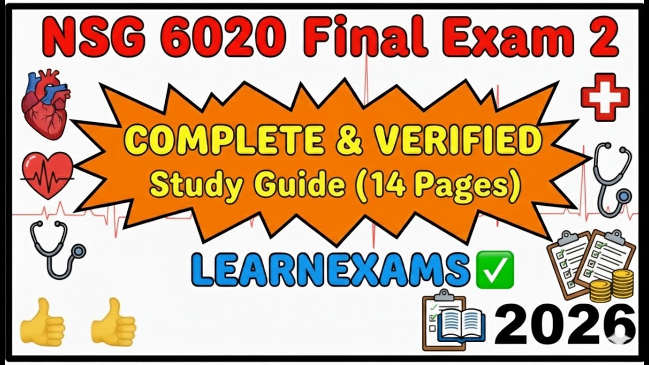 NSG 6020 Final Exam 2 | Complete & Verified Study Guide (14 Pages) | 2026