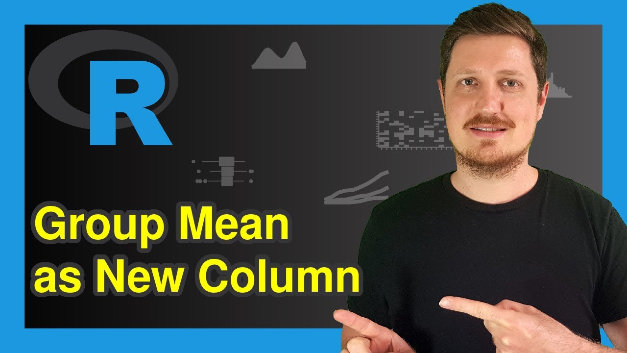 Calculate Group Mean & Add as New Column to Data Frame (3 Examples) | dplyr & data.table Packages