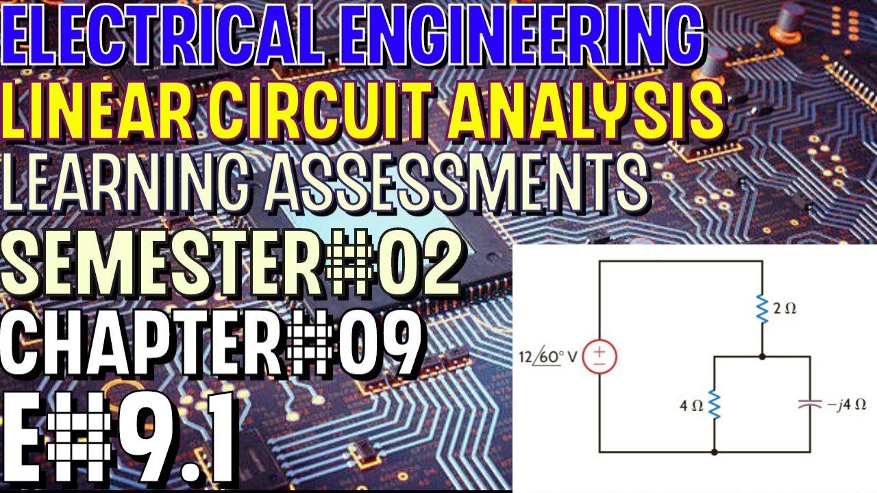 Linear Circuit Analysis | Chapter#09 | E#9.1 | Basic Engineering Circuit Analysis