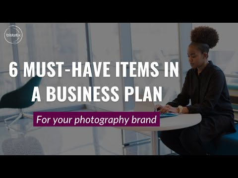 6 must-have items for your photography business plan + Free editable template