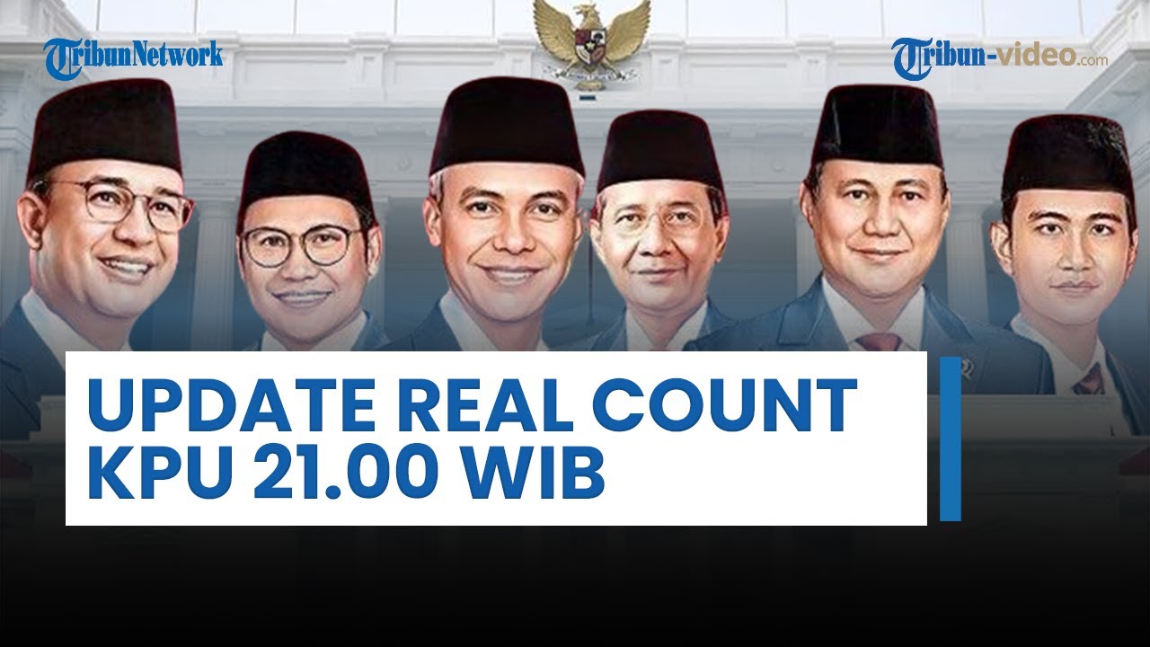 Update Hasil Real Count KPU Pilpres 2024 Pukul 21.00 WIB: Prabowo-Gibran Kokoh Ditangga Teratas ...