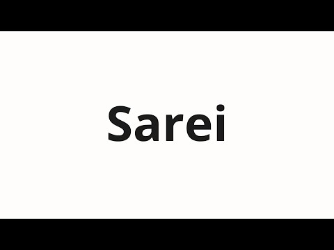 How to pronounce Sarei