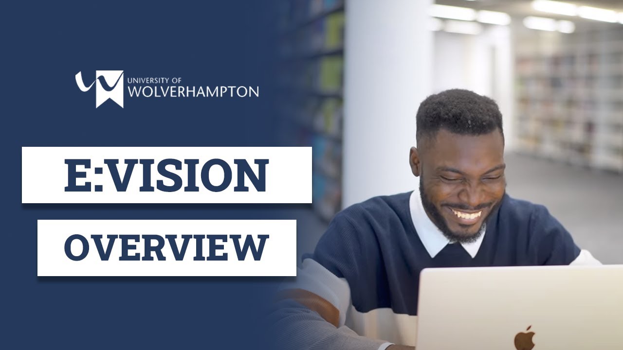 e:Vision Overview | University of Wolverhampton