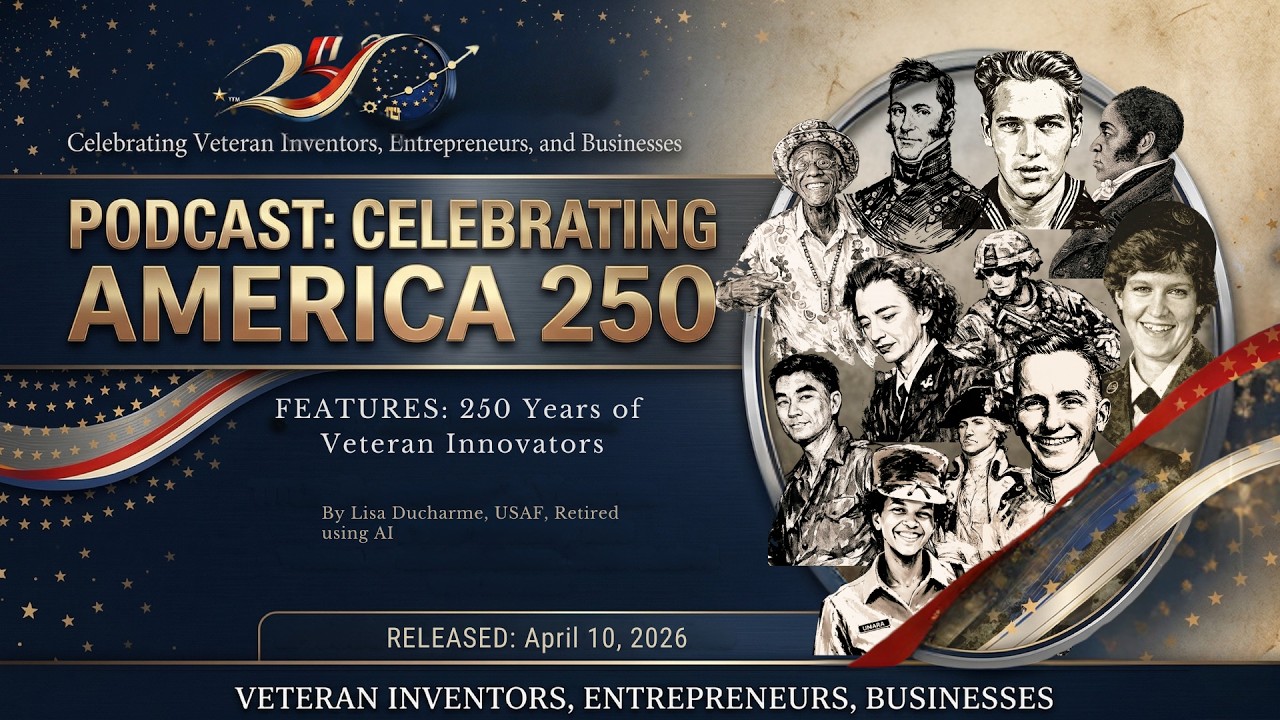 Introduction - America 250 Legacy Gallery: Veteran Inventors, Entrepreneurs, Businesses