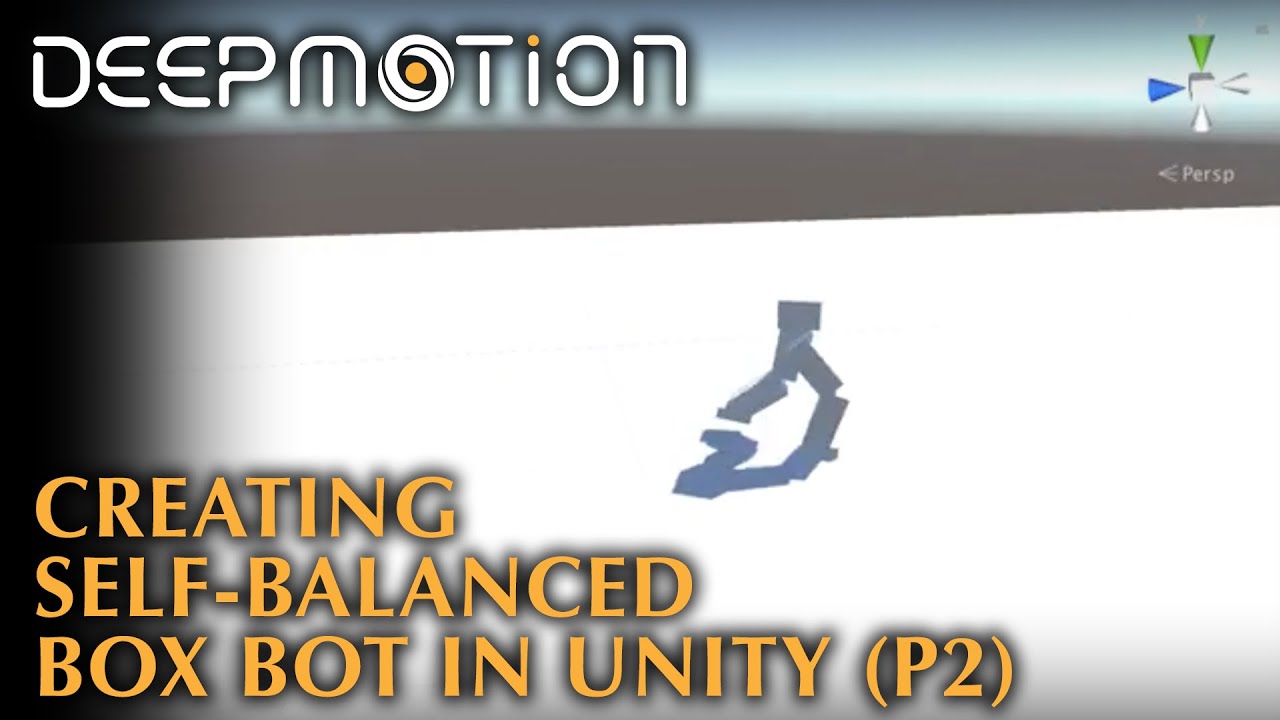 DeepMotion Tutorial: Creating Self-balanced Box Bot from Boxes in Unity (Part 2)