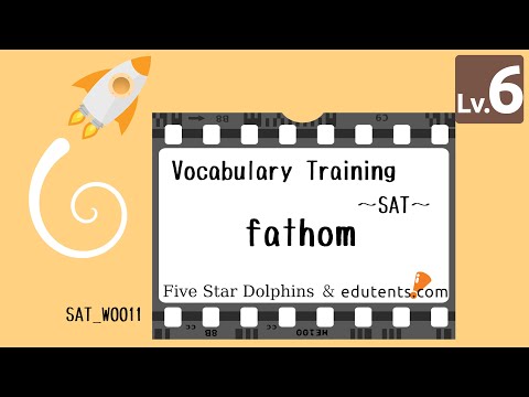Vocabulary In 30 Seconds!(SAT)~fathom~