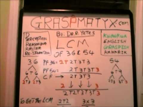 New Graspmatyx Part 1 of the LCM of 36 & 54