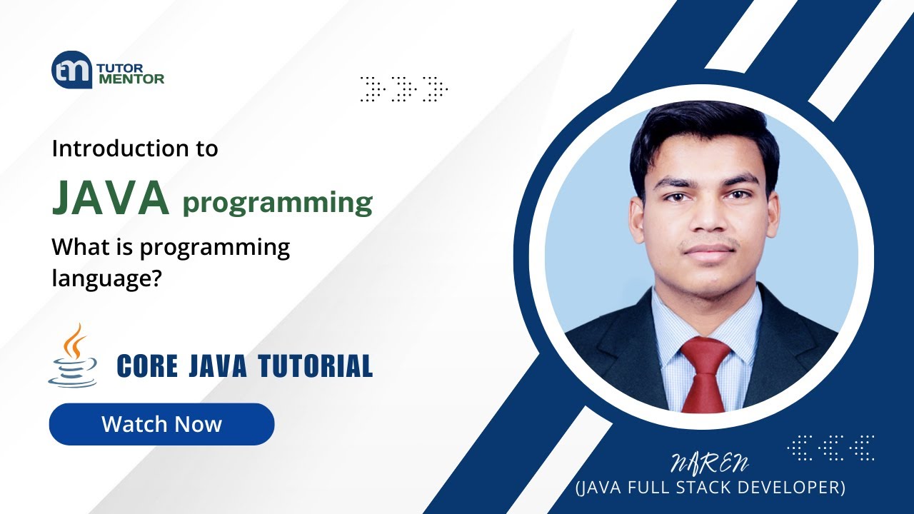 Java Tutorial for Beginners | Introduction to Java | Tutor Mentor