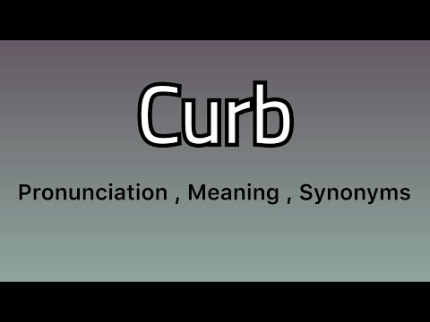 Curb meaning - Curb pronunciation - Curb example - Curb synonyms
