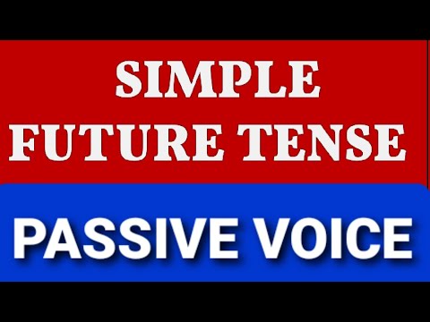 ☆SIMPLE FUTURE TENSE ☆ PASSIVE VOICE
