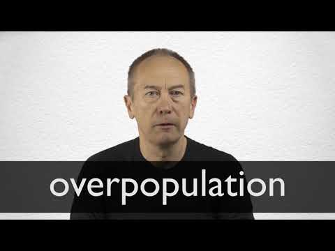 OVERPOPULATION definition and meaning | Collins English Dictionary