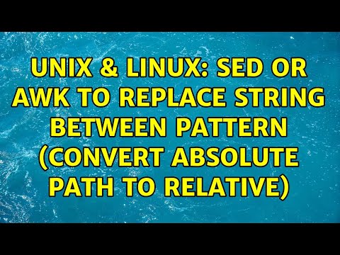 Unix & Linux: sed or awk to replace string between pattern (convert absolute path to relative)