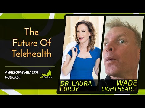 The future of telehealth - with Laura Purdy / Awesome Health Podcast