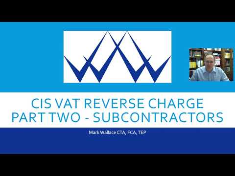 The Construction Industry (CIS) Reverse VAT charge - a guide for subcontractors
