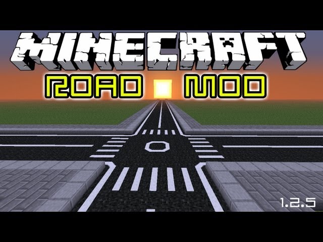 ROAD Mod ( 1.5.2 ) Over 18,000 Downloads : ) Minecraft Mod