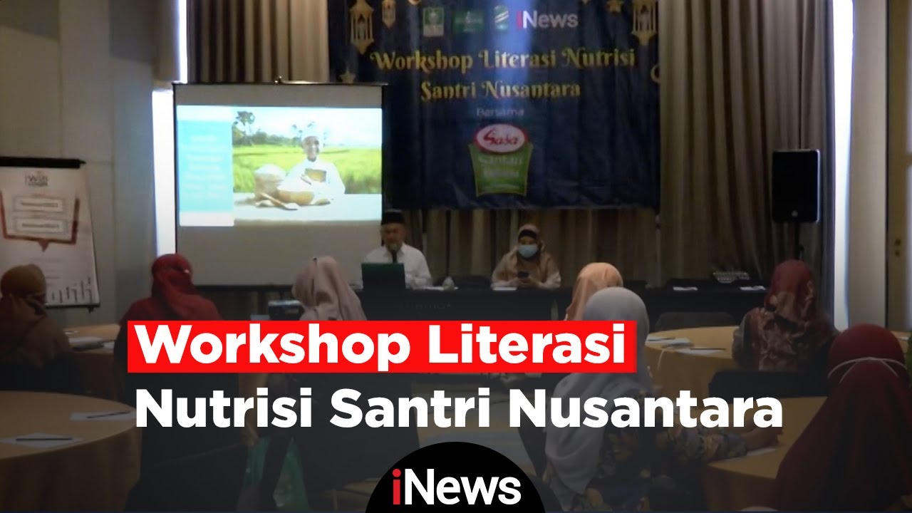 Workshop Literasi Nutrisi Santri Nusantara, Demi Ciptakan Santri Sehat
