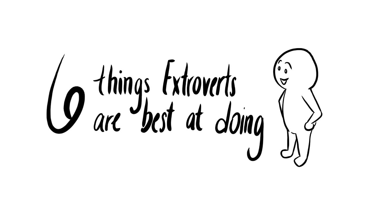 6 Things Extroverts Are Best At Doing