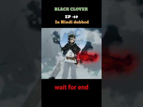 BLACK CLOVER ep 49 in Hindi dubbed #blackclover #animeinhindi #blackcloverinhindi #anime #Asta