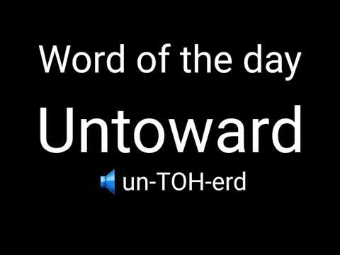 Word of the day | Untoward | Pronunciation | Meaning | English | Invisible 📖📖📖📖📖📖📖📖📖📖📖📖📖📖📖📖📖📖📖📖📖📖📖📖📖