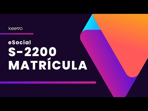 eSocial: S-2200 Matrícula