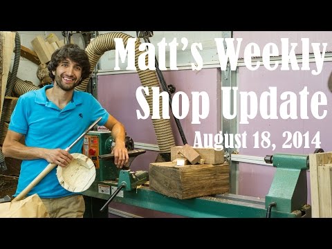 Matt's Weekly Shop Update - Aug 18 2014