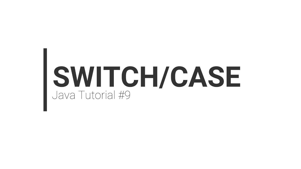 Java Tutorial #9: Switch-Case Statements