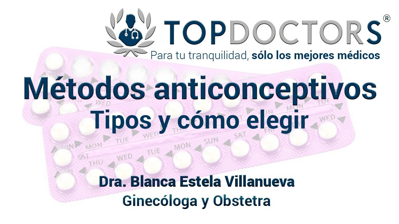 Métodos anticonceptivos: Tipos y cómo elegir