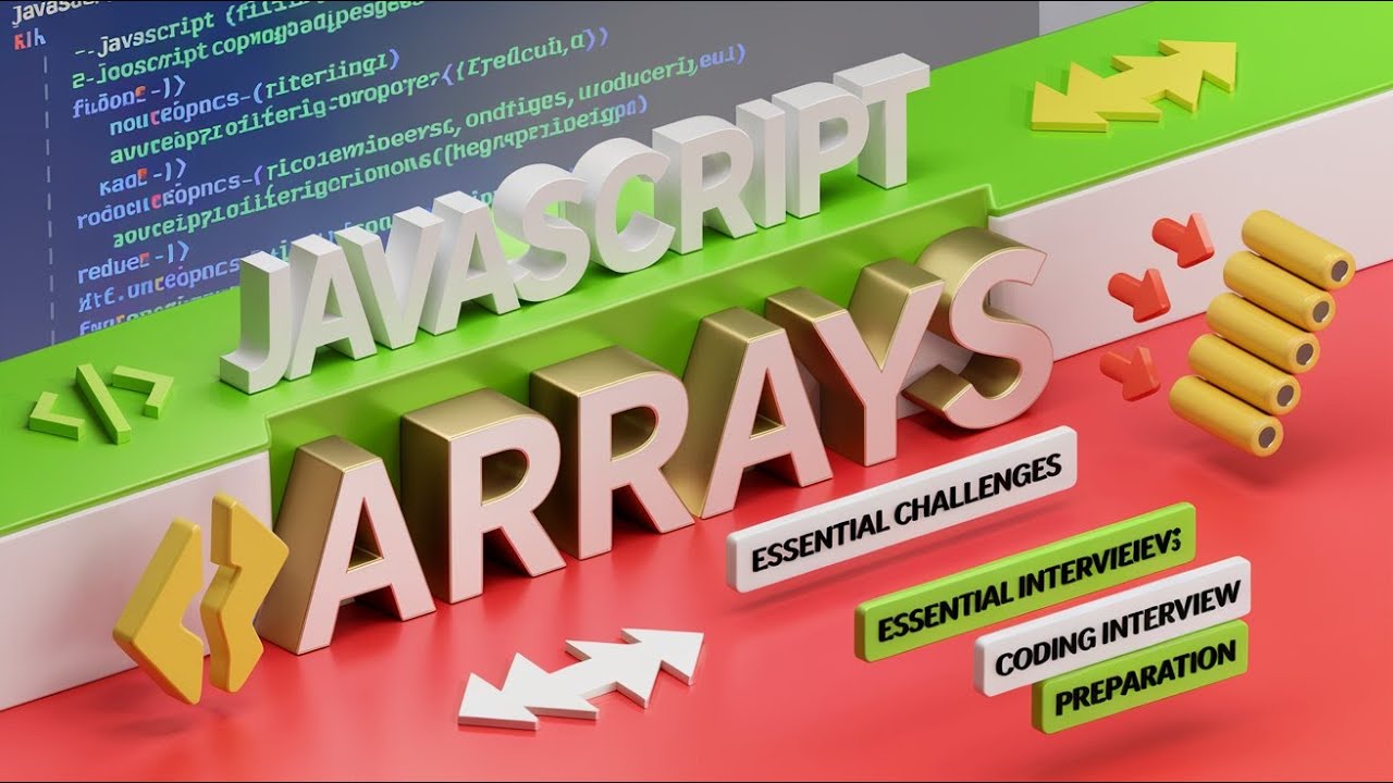 🔥 Master JavaScript Arrays with These Essential Challenges | Coding Interview Preparation 🔥