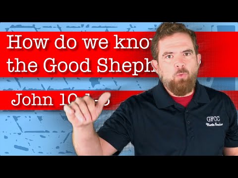 How do we know the Good Shepherd? - John 10:1-6